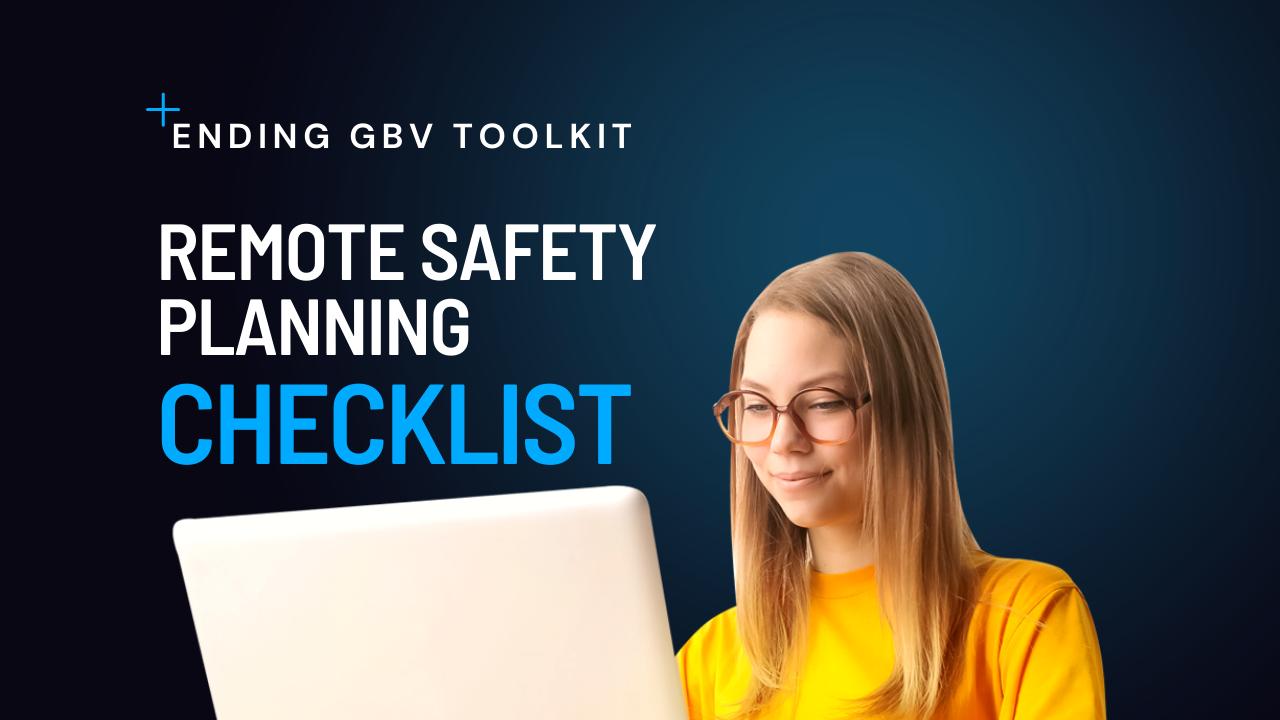 Remote Safety Planning Checklist – Ending Gender-Based Violence